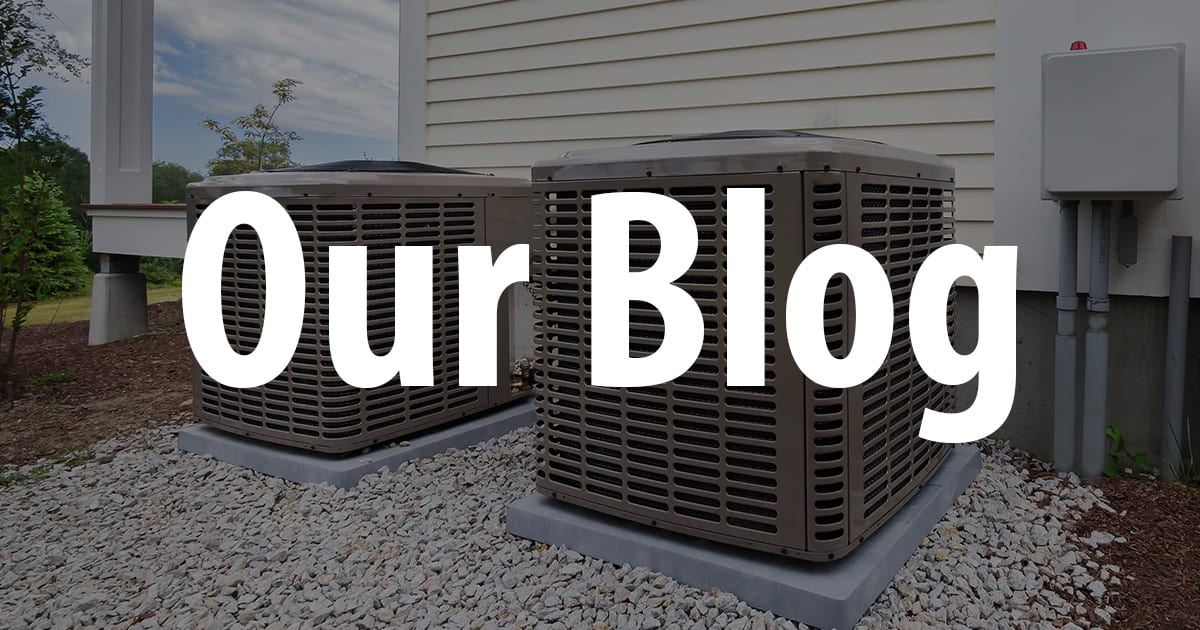 HVAC Blog With Tips To Keep Your System Running At Peak